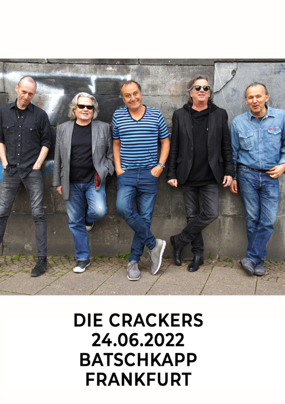 Die Crackers - Batschkapp - Frankfurt am Main - 24.06.2022
